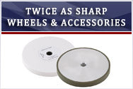 Twice As Sharp Wheels and Accessories — Sharpening Supplies